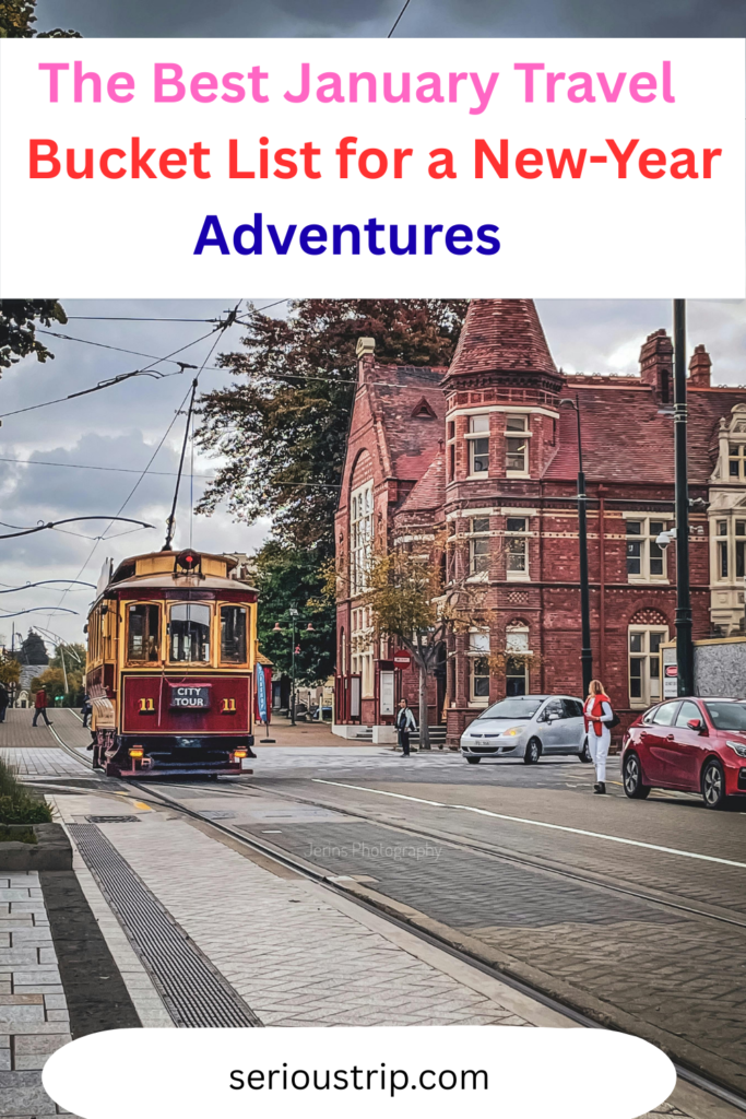 The Best January Travel Bucket List for a New-Year Adventures - Serious ...